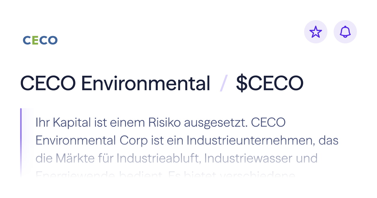 Kaufen Sie die CECO Environmental-Aktie | Aktienkurs $CECO | Lightyear