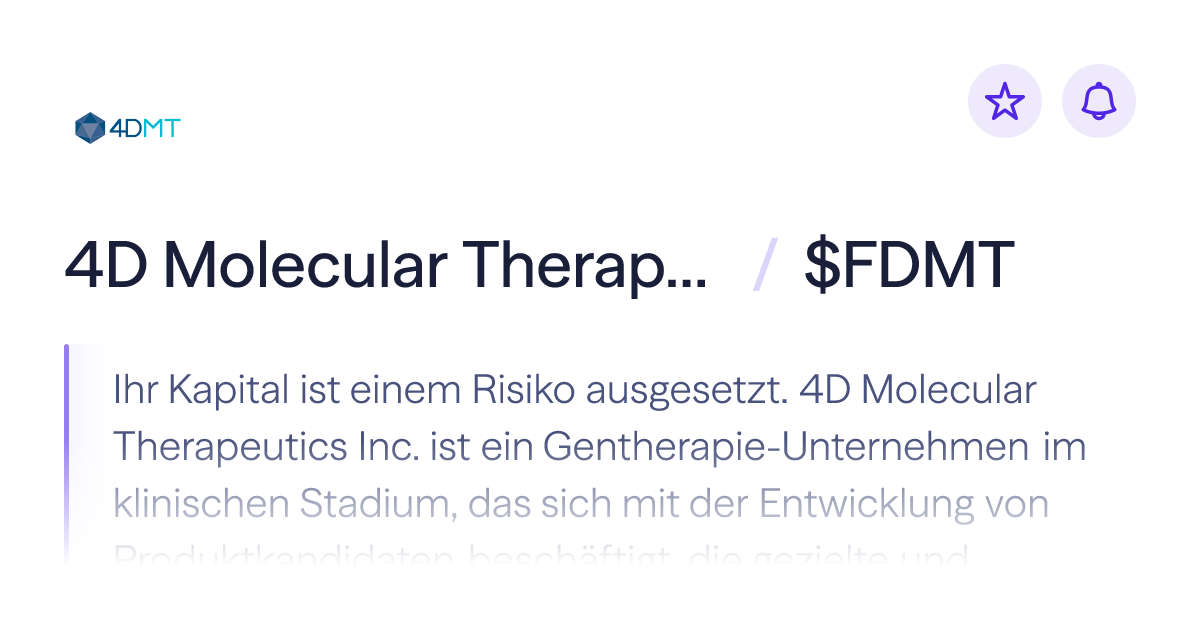 Kaufen Sie die 4D Molecular Therapeutics-Aktie | Aktienkurs $FDMT ...