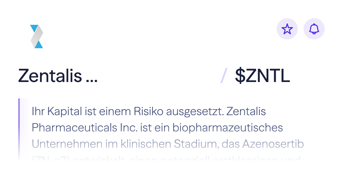 Kaufen Sie die Zentalis Pharmaceuticals-Aktie | Aktienkurs $ZNTL ...