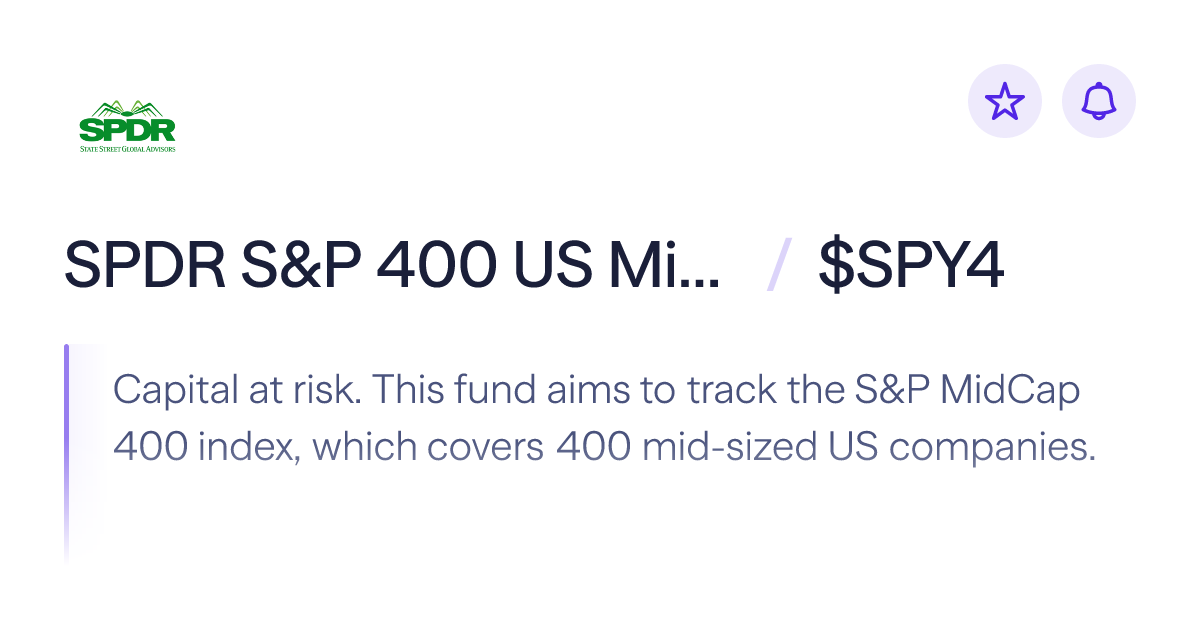 Full holdings for SPDR S&P 400 US Mid Cap ETF ($SPY4) - Lightyear
