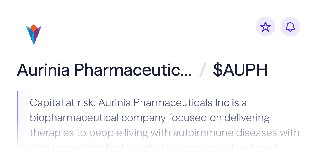 Buy Aurinia Pharmaceuticals stock | $AUPH Share Price | Lightyear