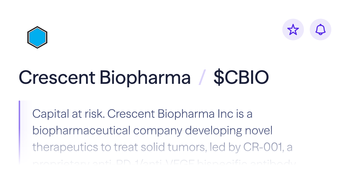 Buy Crescent Biopharma stock | $CBIO Share Price | Lightyear
