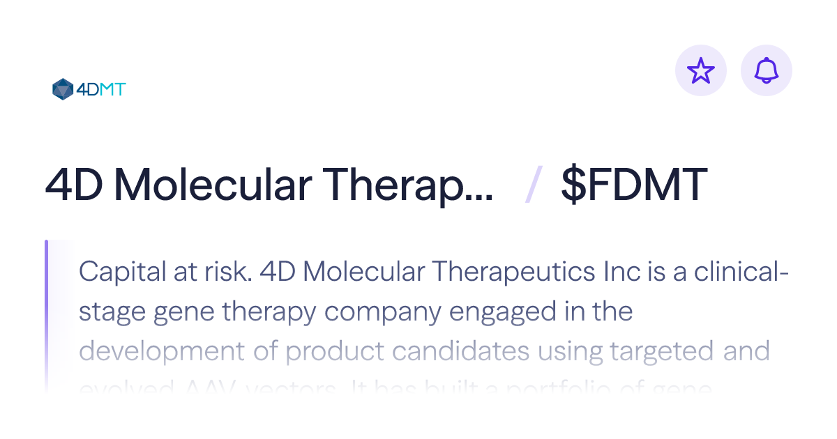 Buy 4D Molecular Therapeutics stock | $FDMT Share Price | Lightyear