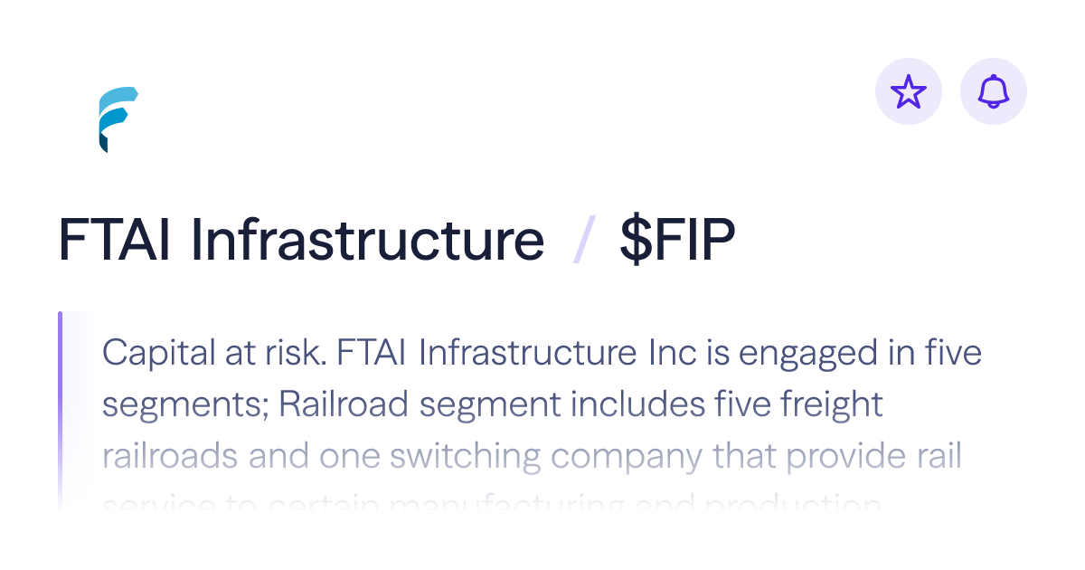 Buy FTAI Infrastructure stock | $FIP Share Price | Lightyear