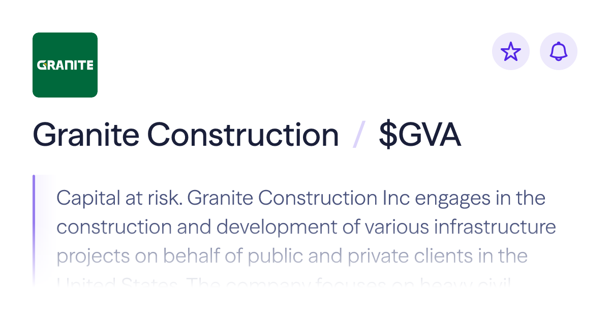 Buy Granite Construction stock | $GVA Share Price | Lightyear
