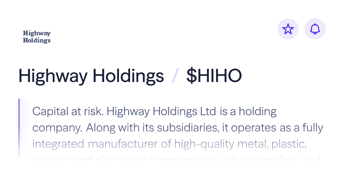 Buy Highway Holdings stock | $HIHO Share Price | Lightyear