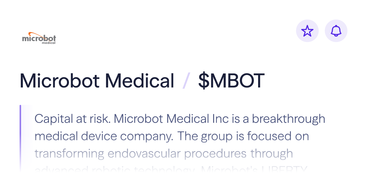 Buy Microbot Medical stock | $MBOT Share Price | Lightyear