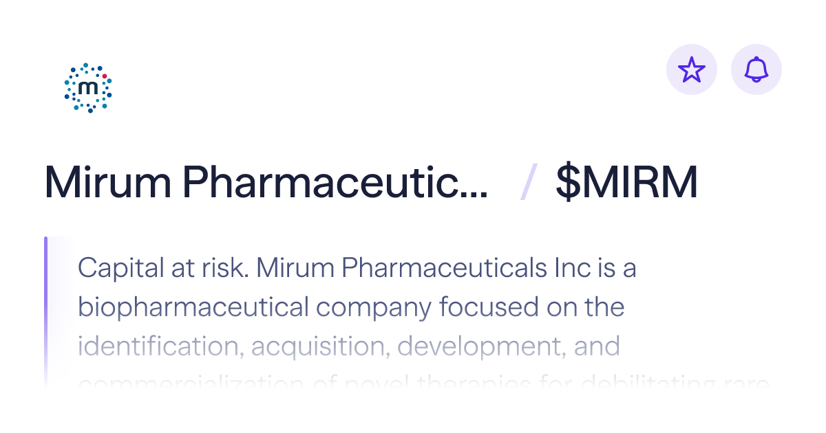 Buy Mirum Pharmaceuticals stock | $MIRM Share Price | Lightyear
