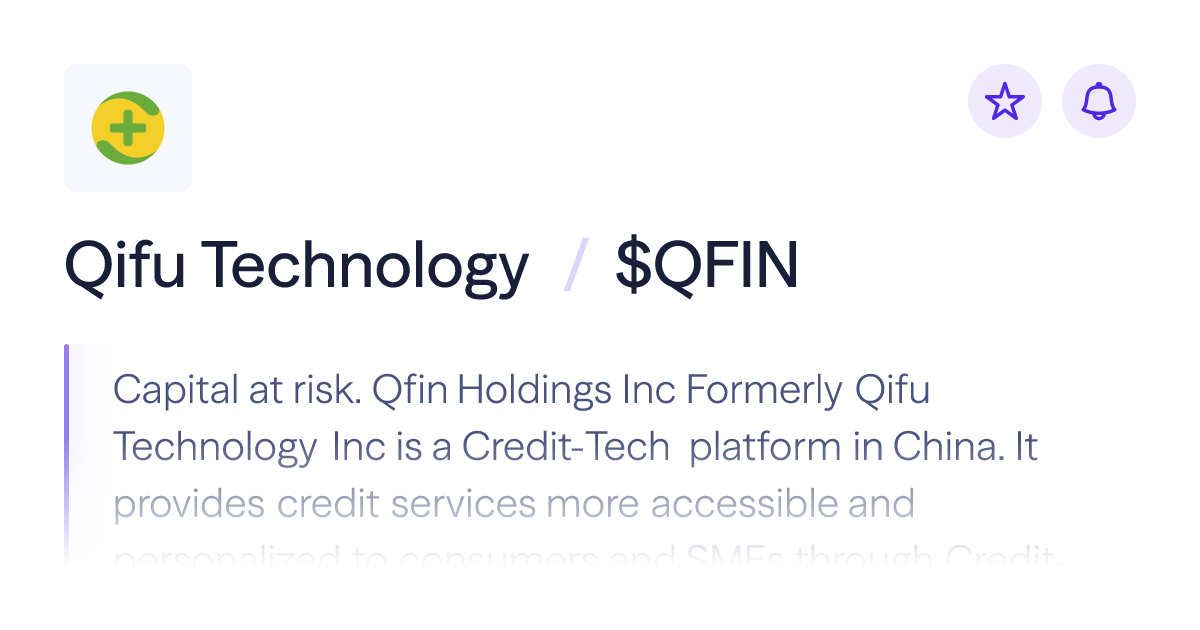 Buy Qifu Technology stock | $QFIN Share Price | Lightyear