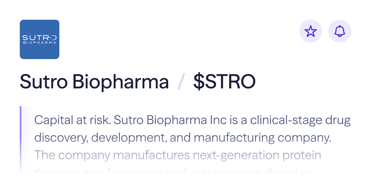 Buy Sutro Biopharma stock | $STRO Share Price | Lightyear