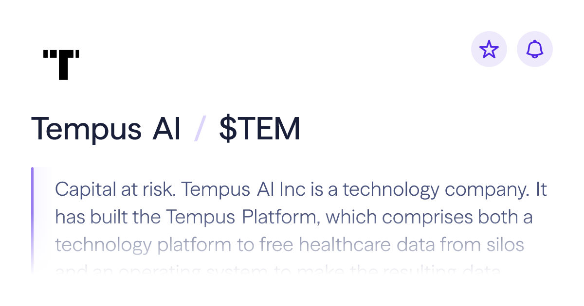 Buy Tempus AI stock | $TEM Share Price | Lightyear