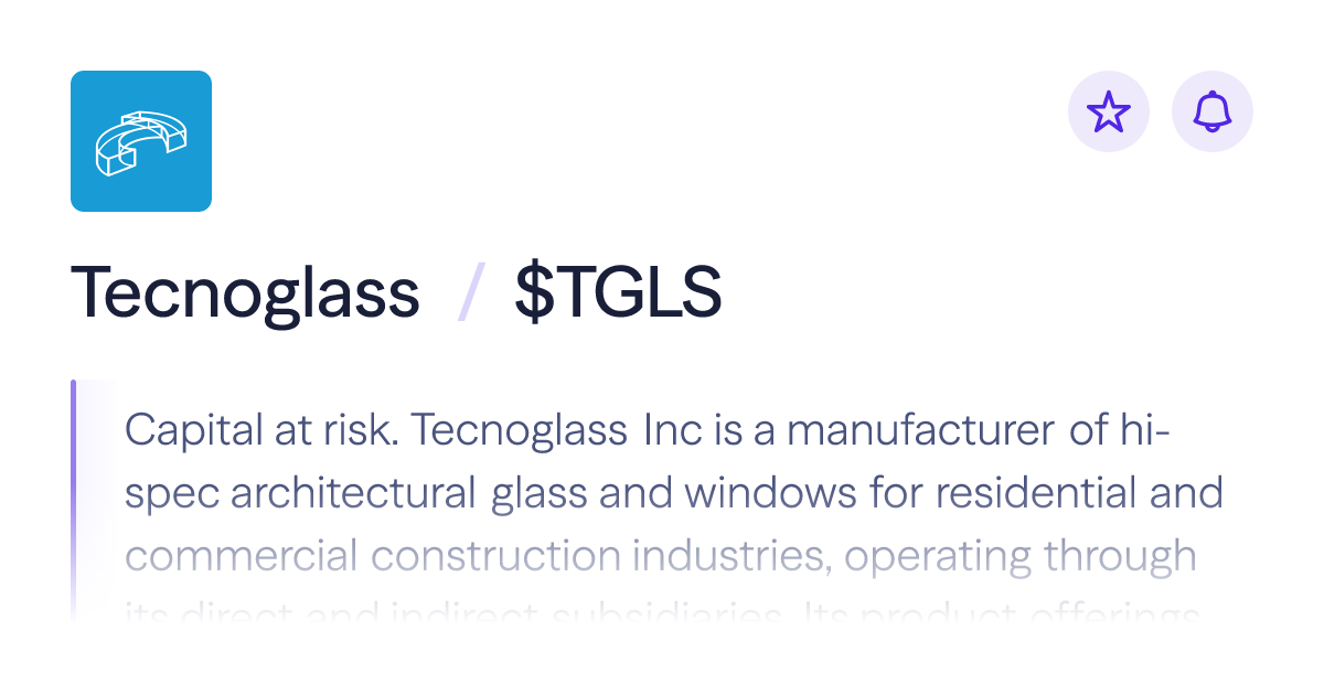 Buy Tecnoglass stock | $TGLS Share Price | Lightyear