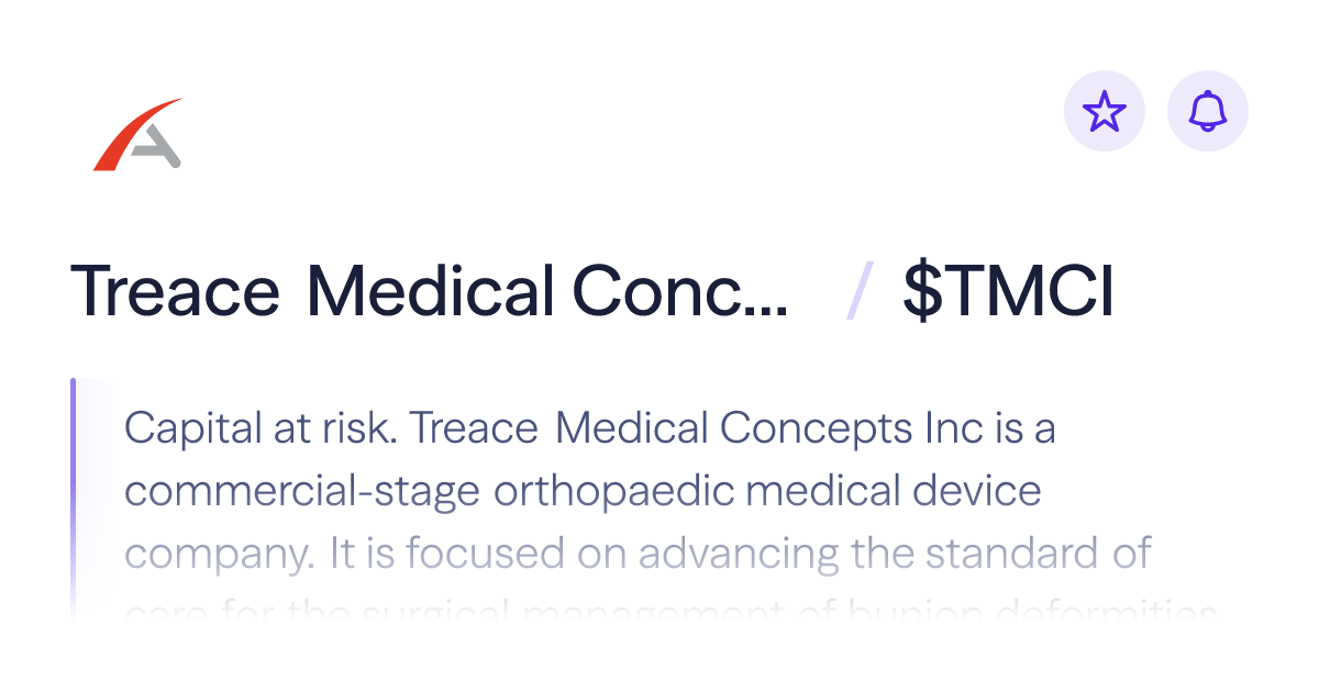 Buy Treace Medical Concepts stock | $TMCI Share Price | Lightyear