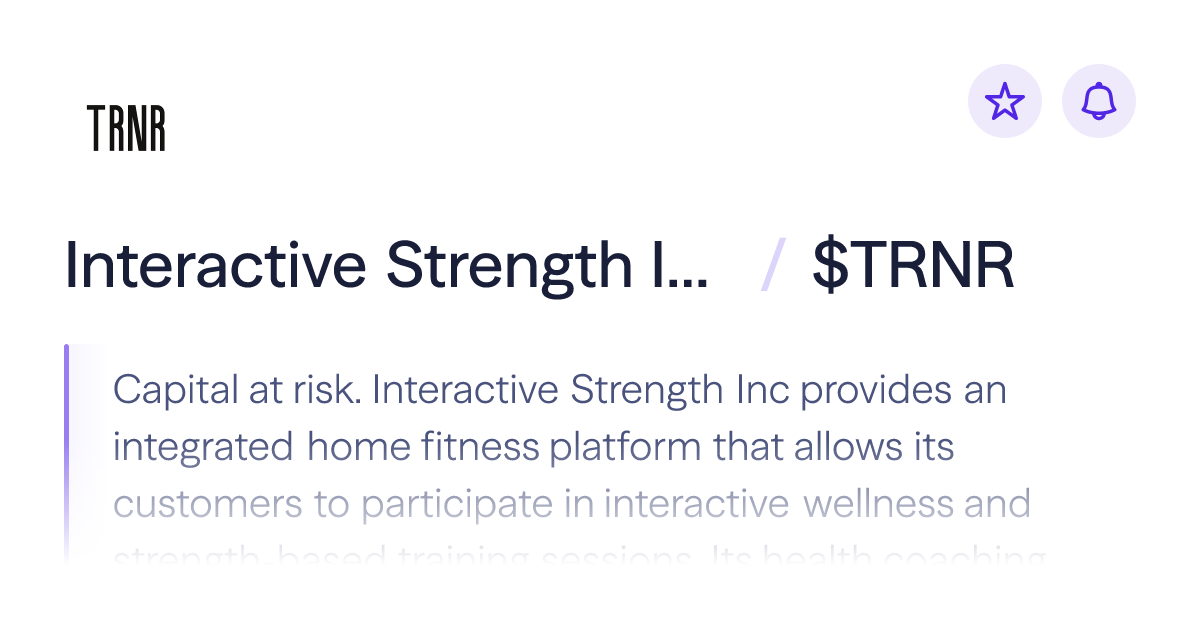 Buy Interactive Strength Inc. stock | $TRNR Share Price | Lightyear