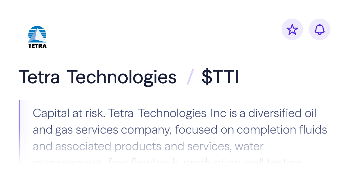 Buy Tetra Technologies stock | $TTI Share Price | Lightyear