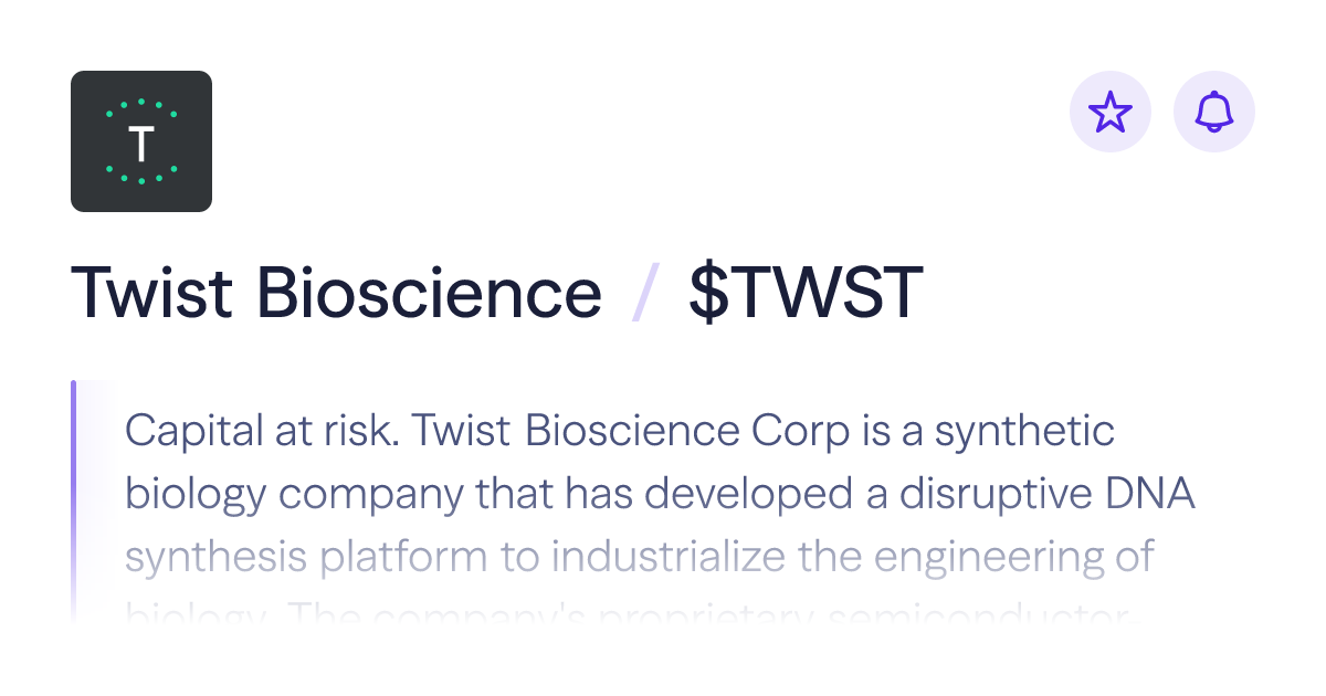 Buy Twist Bioscience stock | $TWST Share Price | Lightyear