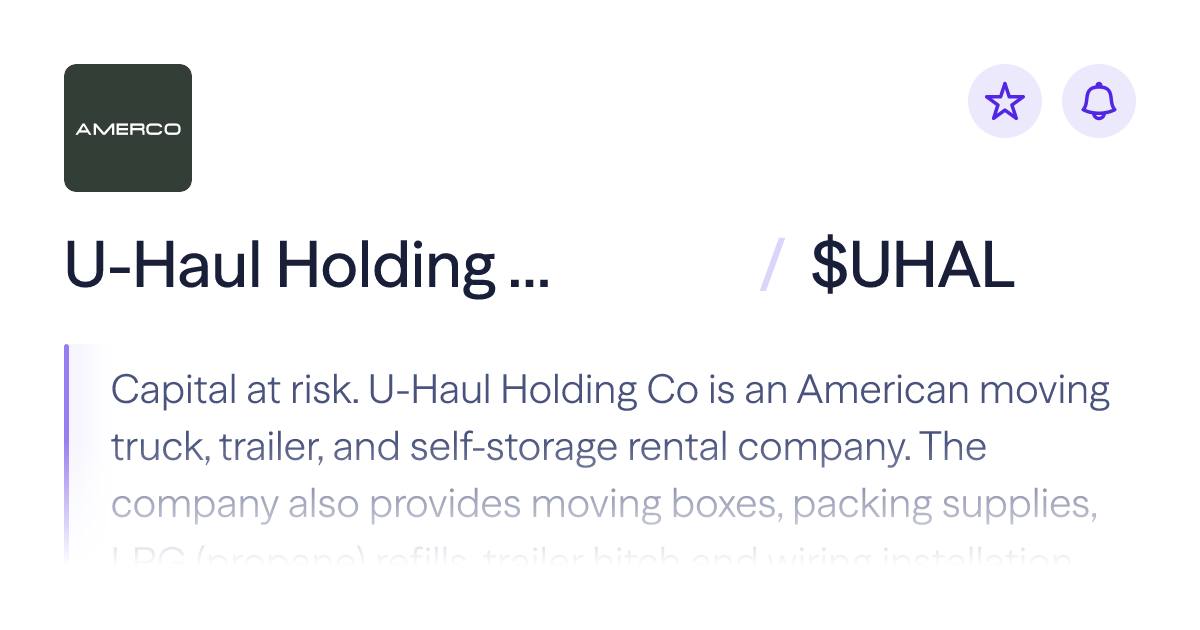 Buy U-Haul Holding Company stock | $UHAL Share Price | Lightyear