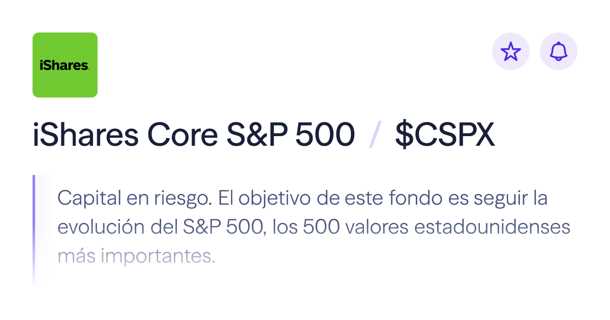 Compra el ETF iShares Core S&P 500 ($CSPX) | Lightyear