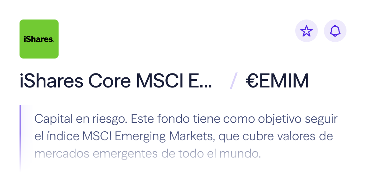 Compra el ETF iShares Core MSCI Emerging Markets (€EMIM) | Lightyear