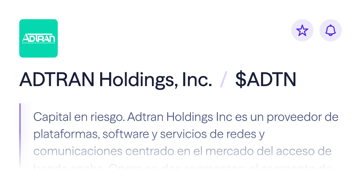 Compra acciones de ADTRAN Holdings, Inc. | Precio de $ADTN | Lightyear