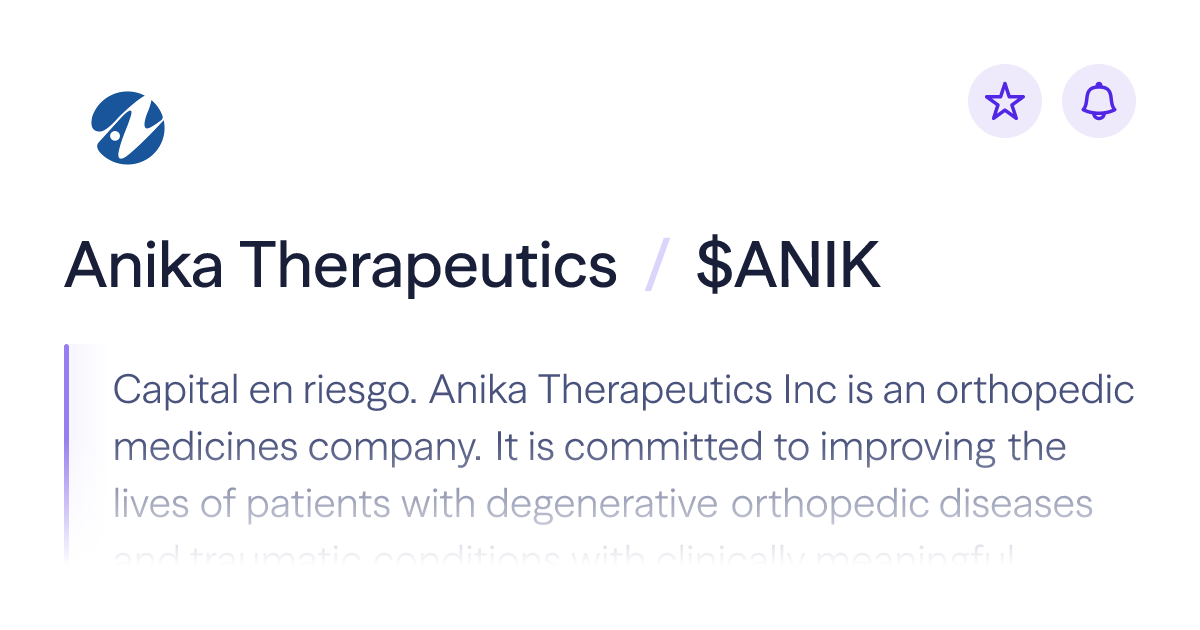 Compra acciones de Anika Therapeutics | Precio de $ANIK | Lightyear