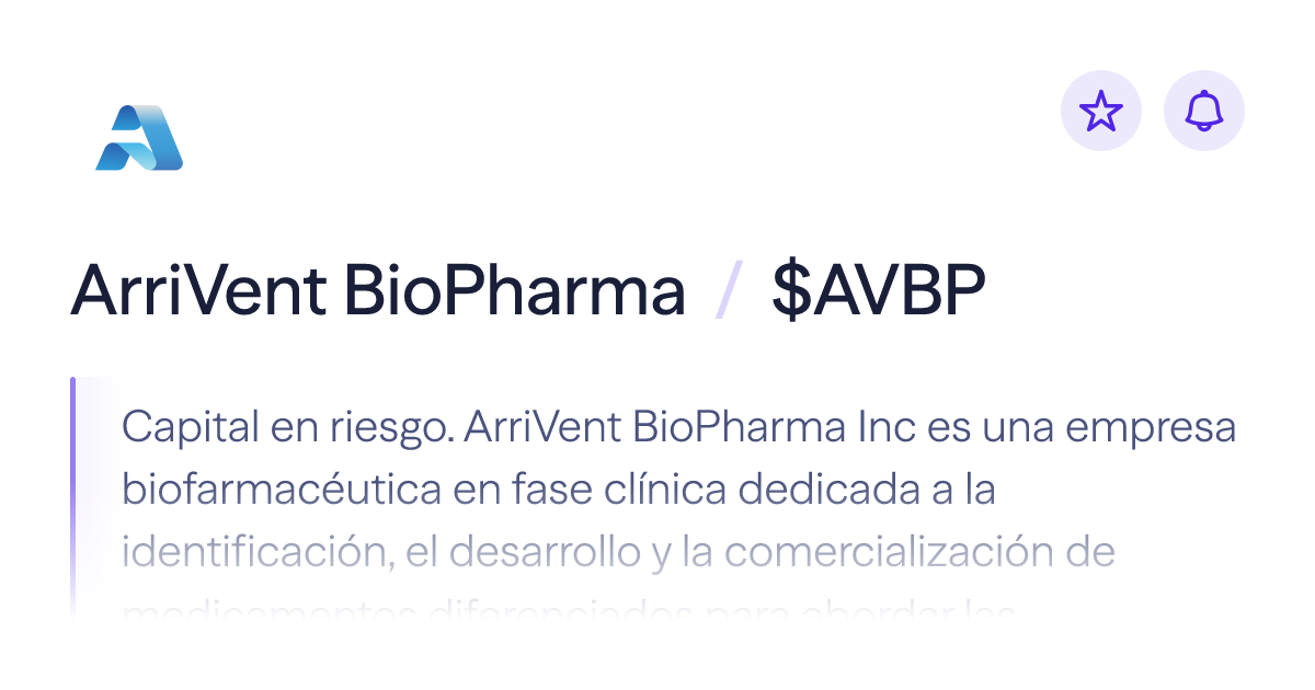 Compra acciones de ArriVent BioPharma | Precio de $AVBP | Lightyear