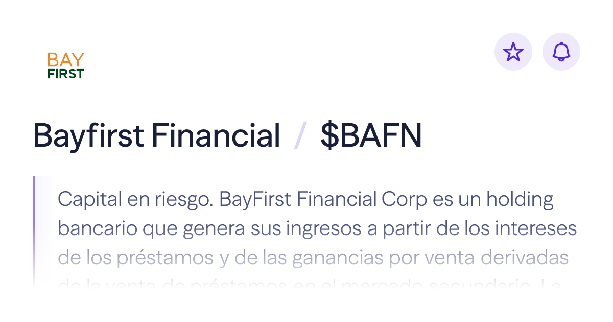 Compra acciones de Bayfirst Financial | Precio de $BAFN | Lightyear