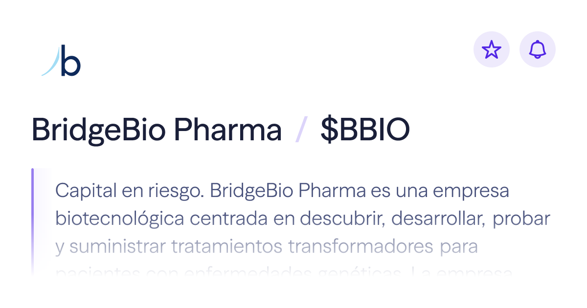 Compra acciones de BridgeBio Pharma | Precio de $BBIO | Lightyear