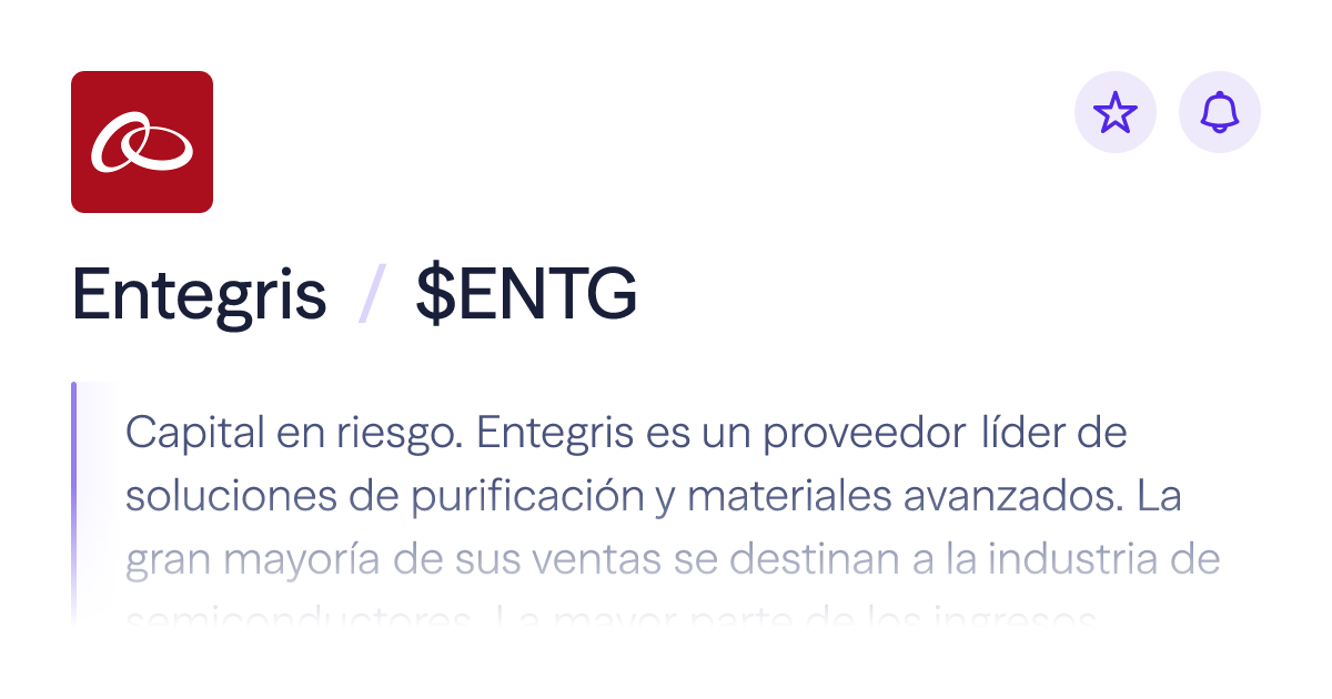 Compra acciones de Entegris | Precio de $ENTG | Lightyear