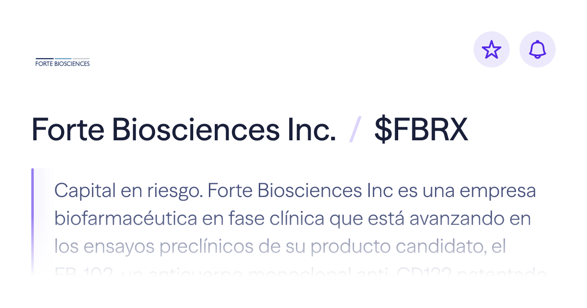 Compra acciones de Forte Biosciences Inc. | Precio de $FBRX | Lightyear