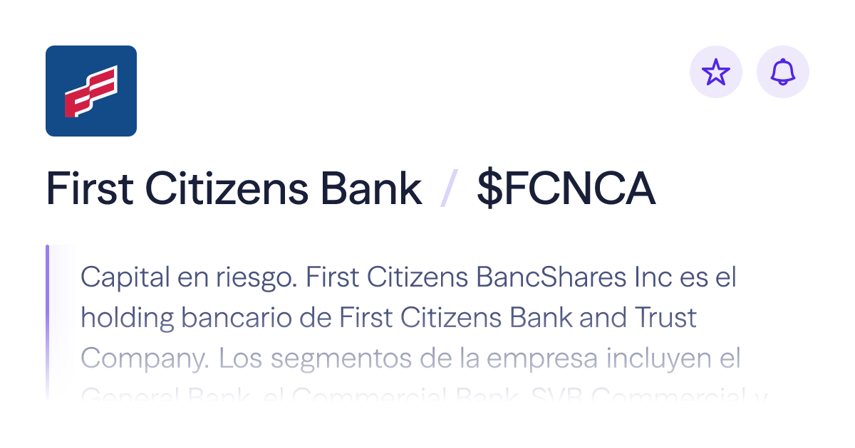 Compra acciones de First Citizens Bank | Precio de $FCNCA | Lightyear