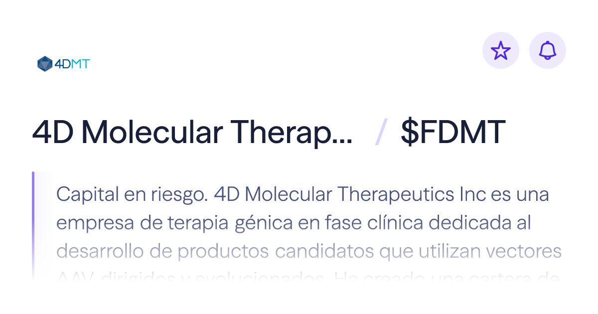 Compra acciones de 4D Molecular Therapeutics | Precio de $FDMT | Lightyear