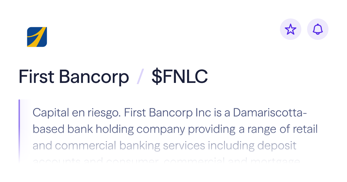 Compra acciones de First Bancorp | Precio de $FNLC | Lightyear
