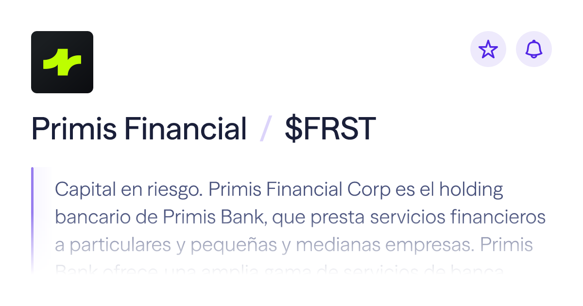 Compra acciones de Primis Financial | Precio de $FRST | Lightyear