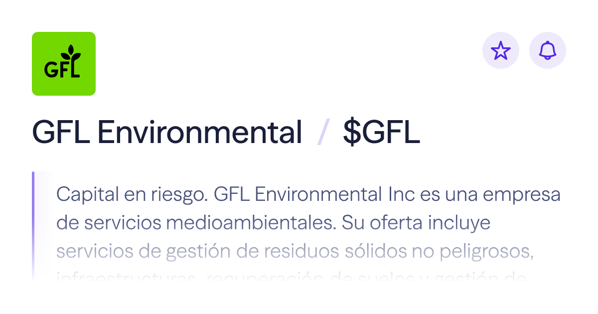 Compra acciones de GFL Environmental | Precio de $GFL | Lightyear
