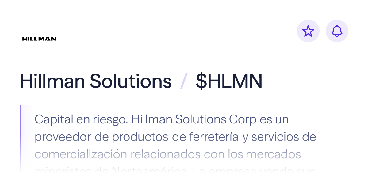 Compra acciones de Hillman Solutions | Precio de $HLMN | Lightyear