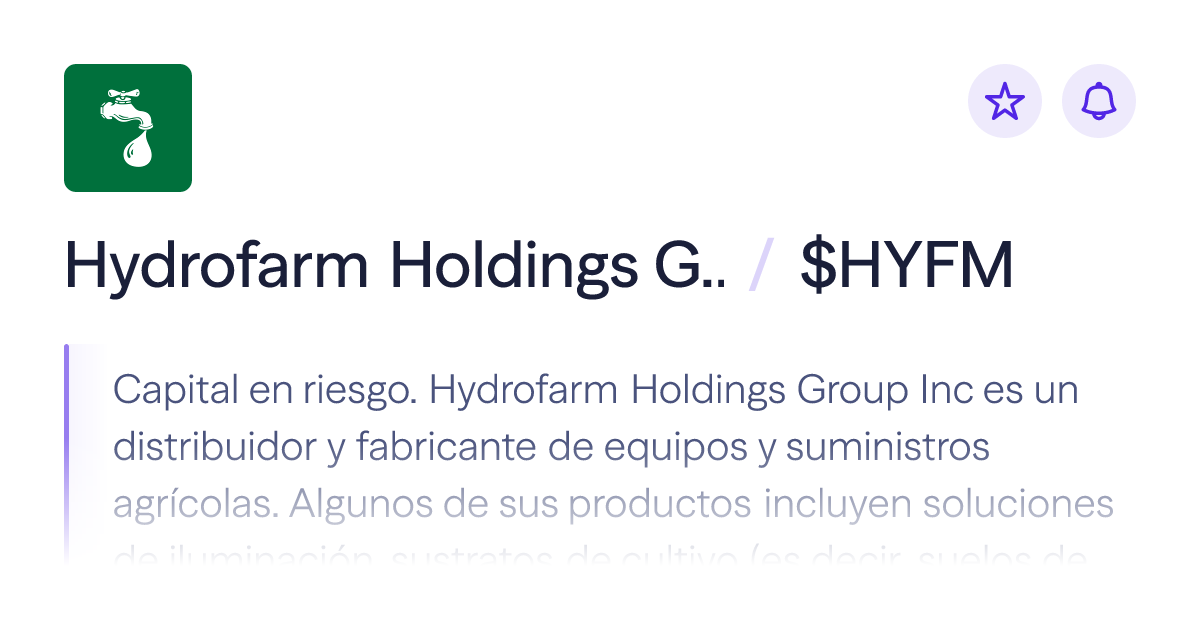 Compra acciones de Hydrofarm Holdings Group | Precio de $HYFM | Lightyear