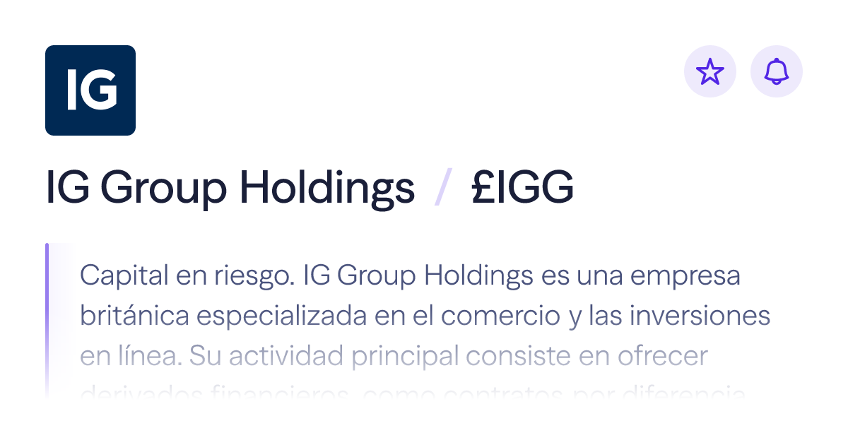 Compra acciones de IG Group Holdings | Precio de £IGG | Lightyear