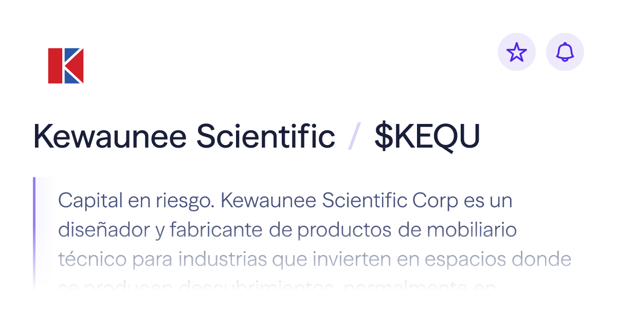 Compra acciones de Kewaunee Scientific | Precio de $KEQU | Lightyear