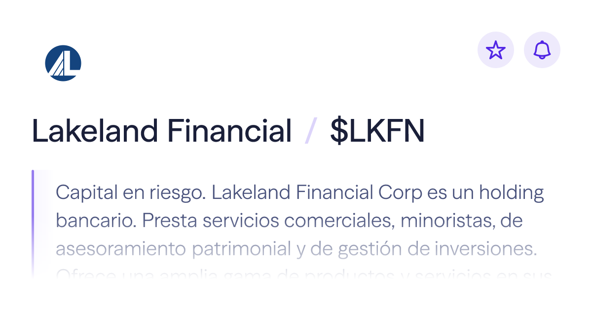Compra acciones de Lakeland Financial | Precio de $LKFN | Lightyear