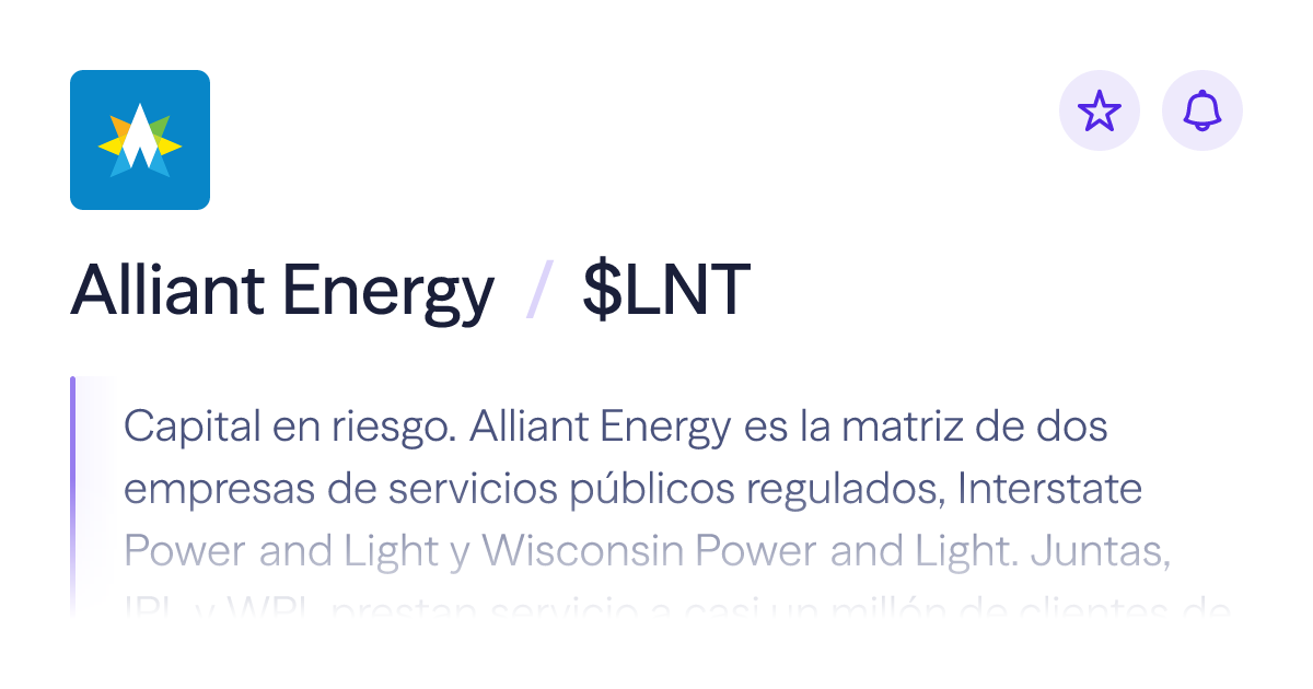 Compra acciones de Alliant Energy | Precio de $LNT | Lightyear