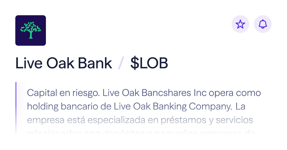 Compra acciones de Live Oak Bank | Precio de $LOB | Lightyear