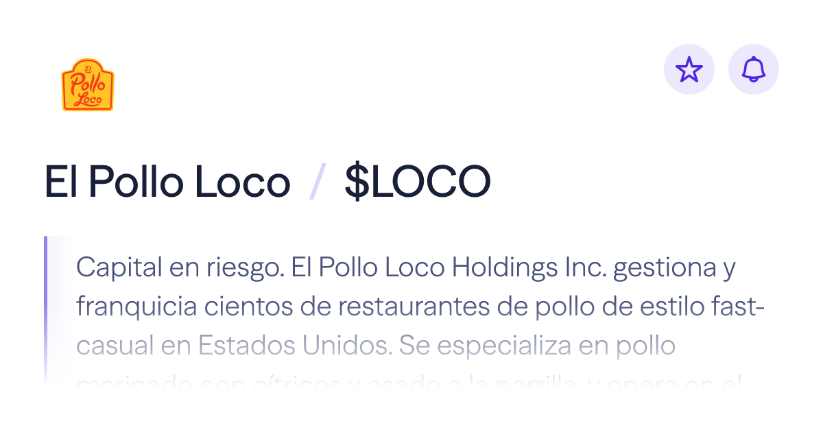 Compra acciones de El Pollo Loco | Precio de $LOCO | Lightyear
