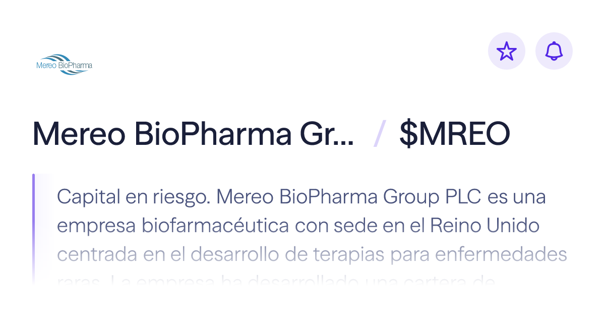 Compra acciones de Mereo BioPharma Group | Precio de $MREO | Lightyear