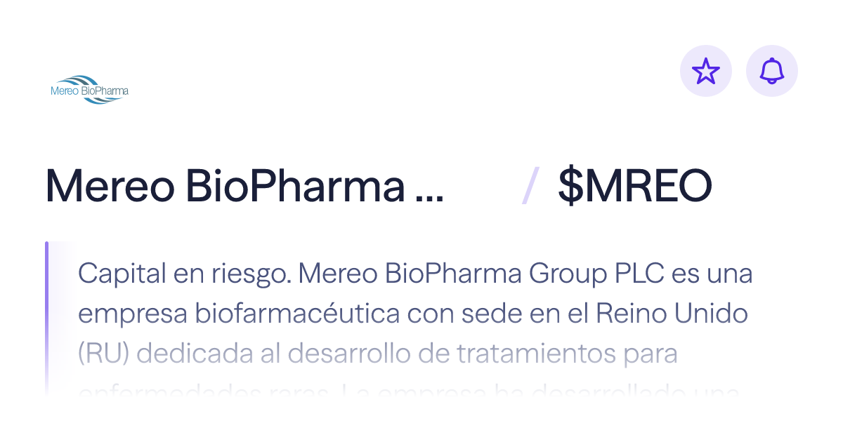 Compra acciones de Mereo BioPharma Group | Precio de $MREO | Lightyear