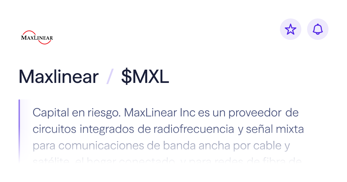 Compra acciones de Maxlinear | Precio de $MXL | Lightyear