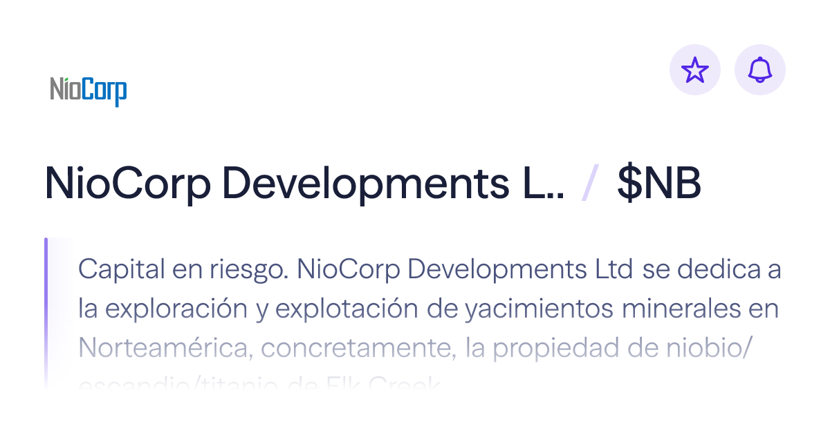 Compra acciones de NioCorp Developments Ltd. | Precio de $NB | Lightyear