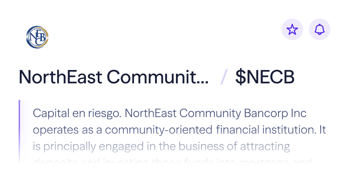 Compra acciones de NorthEast Community Bank | Precio de $NECB | Lightyear