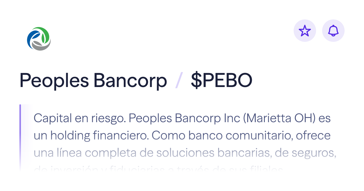 Compra acciones de Peoples Bancorp | Precio de $PEBO | Lightyear