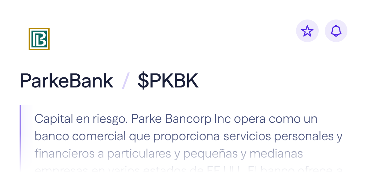 Compra acciones de ParkeBank | Precio de $PKBK | Lightyear